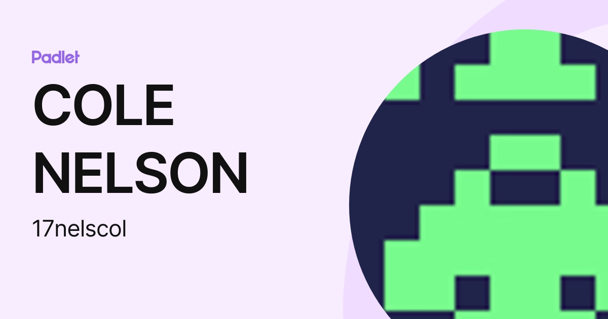 COLE NELSON (17nelscol) profile | Padlet