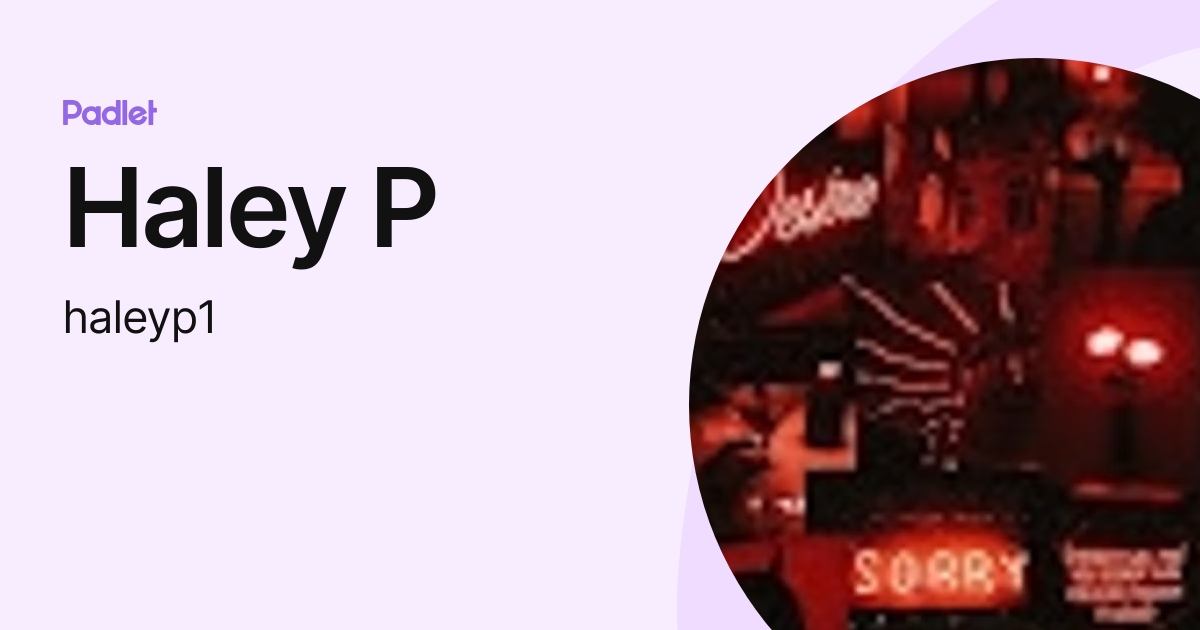 Haley P (haleyp1) profile | Padlet