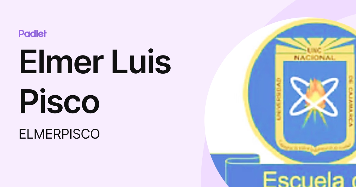 Elmer Luis Pisco (ELMERPISCO) profile | Padlet