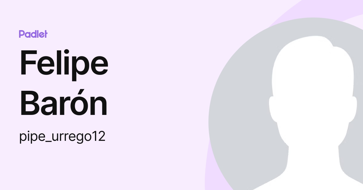 Felipe Barón (pipe_urrego12) profile | Padlet