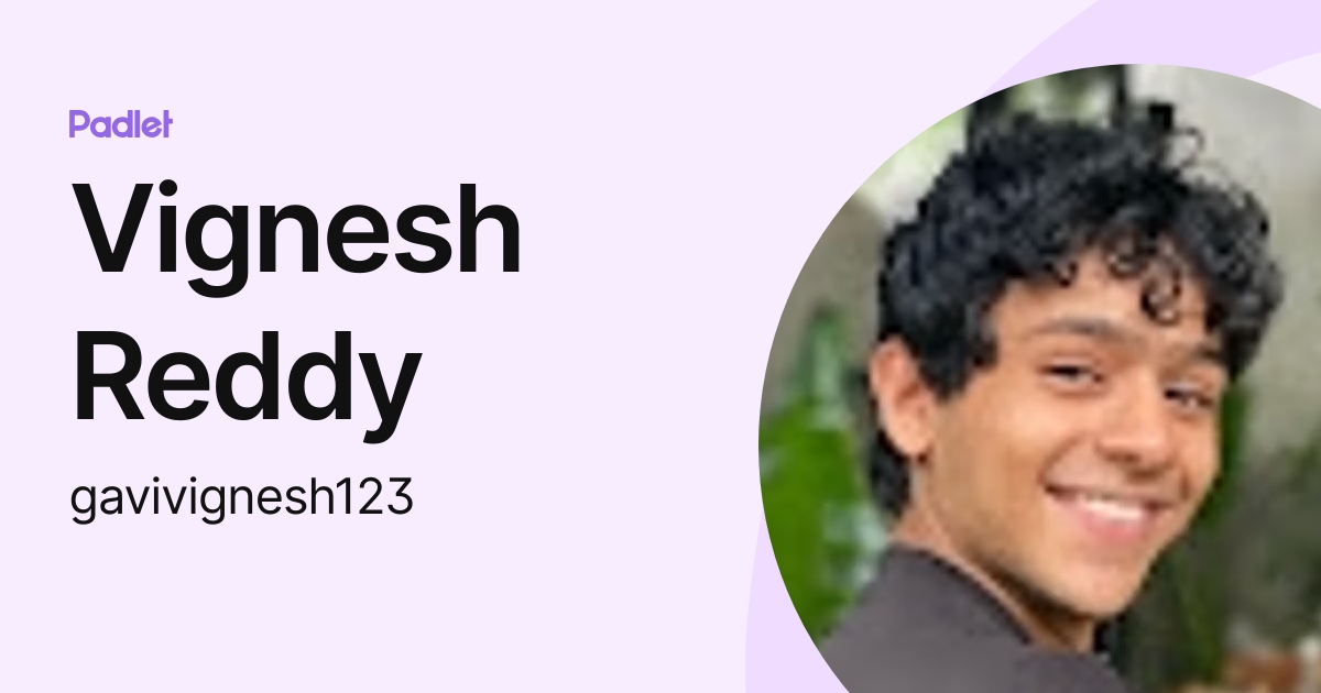 Vignesh Reddy (gavivignesh123) profile | Padlet