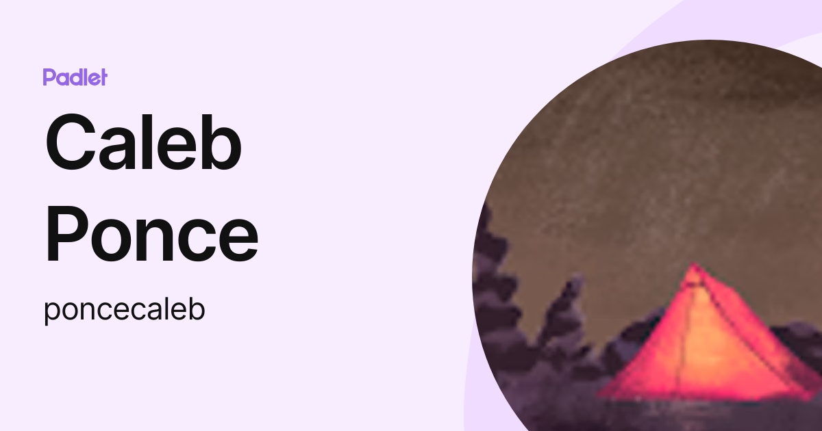 Caleb Ponce (poncecaleb) profile | Padlet