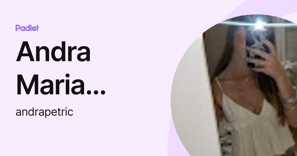 Andra Maria Petric (andrapetric) profile | Padlet