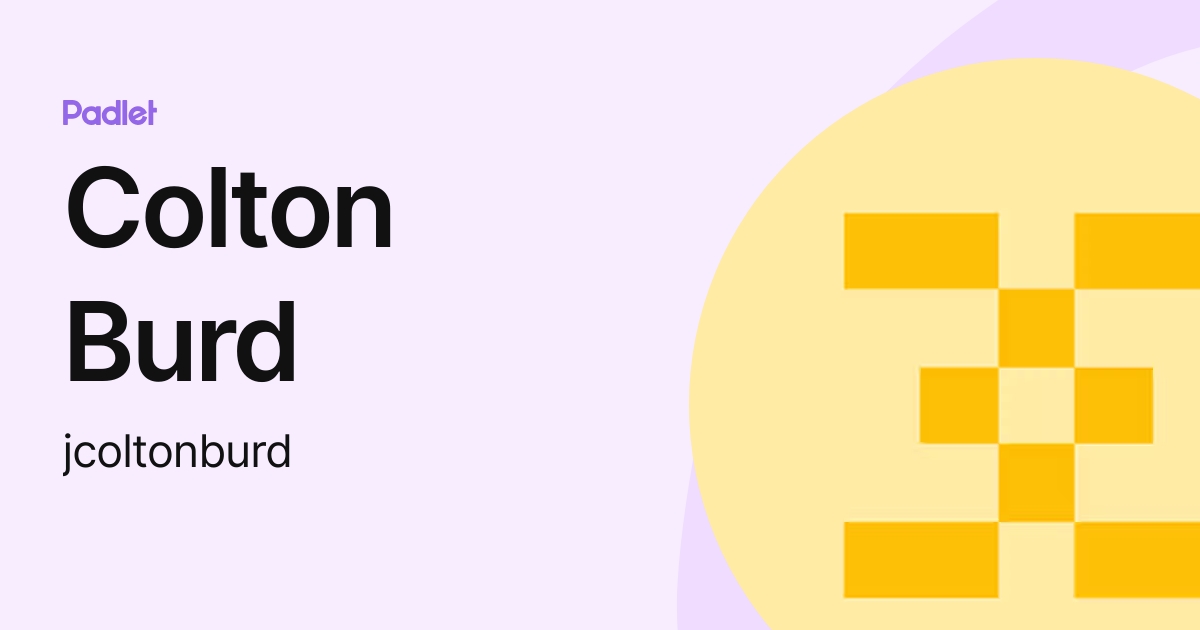 Colton Burd (jcoltonburd) profile | Padlet