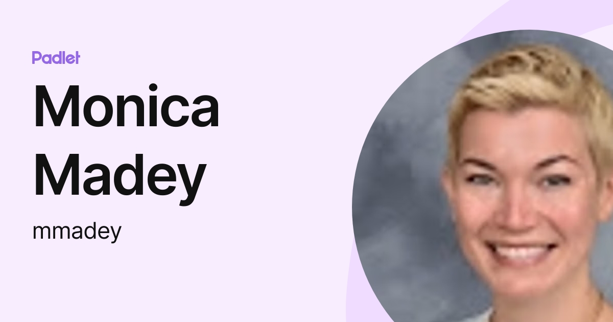 Monica Madey (mmadey) profile | Padlet