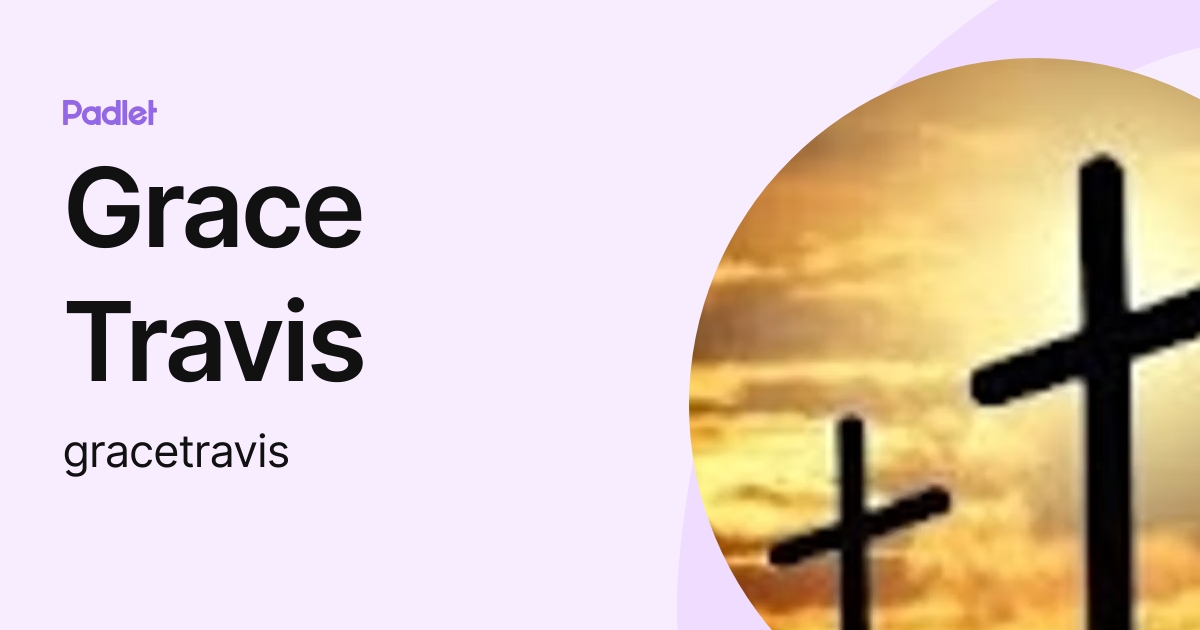 Grace Travis (gracetravis) profile | Padlet