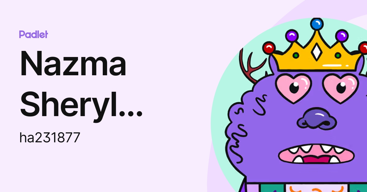 Nazma Sheryl Jemma Elizabeth (ha231877) profile | Padlet