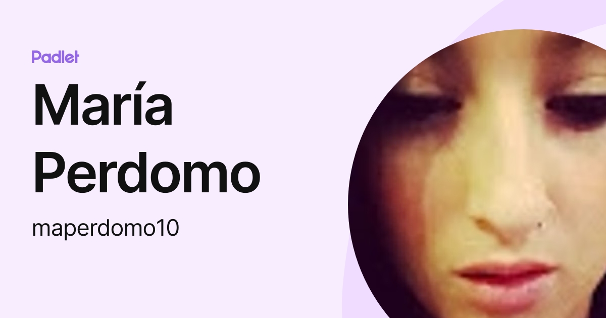 María Perdomo (maperdomo10) profile | Padlet