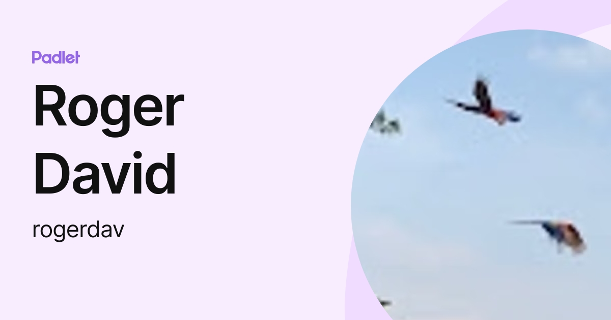 Roger David (rogerdav) profile | Padlet