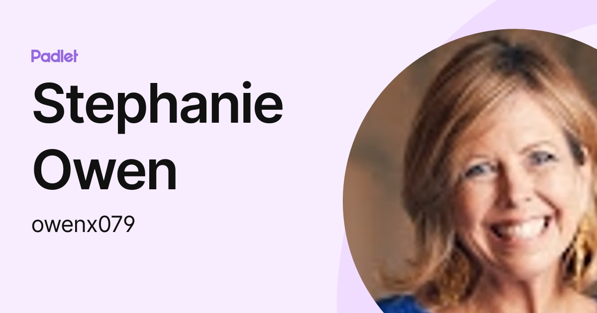 Stephanie Owen (owenx079) profile | Padlet
