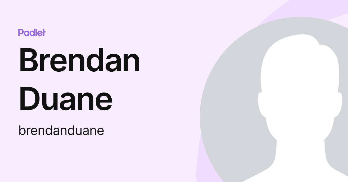 Brendan Duane (brendanduane) profile | Padlet