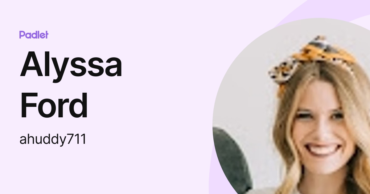 Alyssa Ford (ahuddy711) profile | Padlet