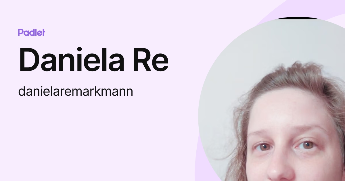 Daniela Re (danielaremarkmann) profile | Padlet