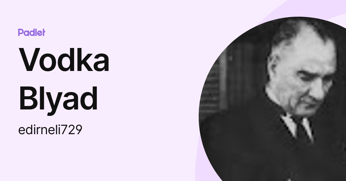 Vodka Blyad (edirneli729) profile | Padlet