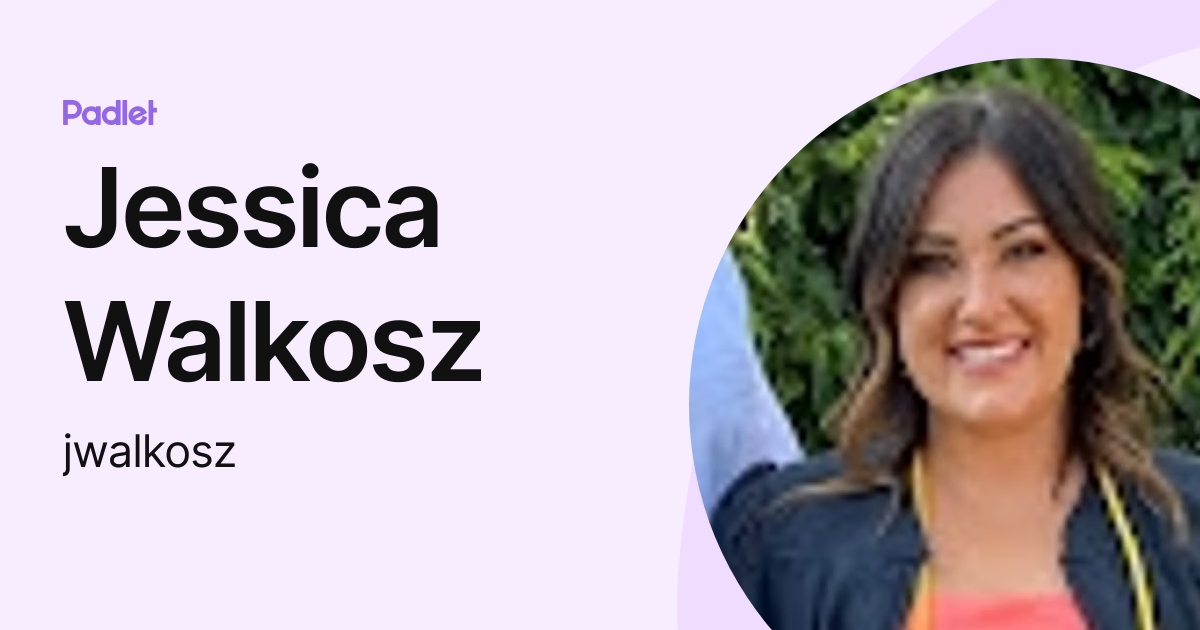 Jessica Walkosz (jwalkosz) profile | Padlet