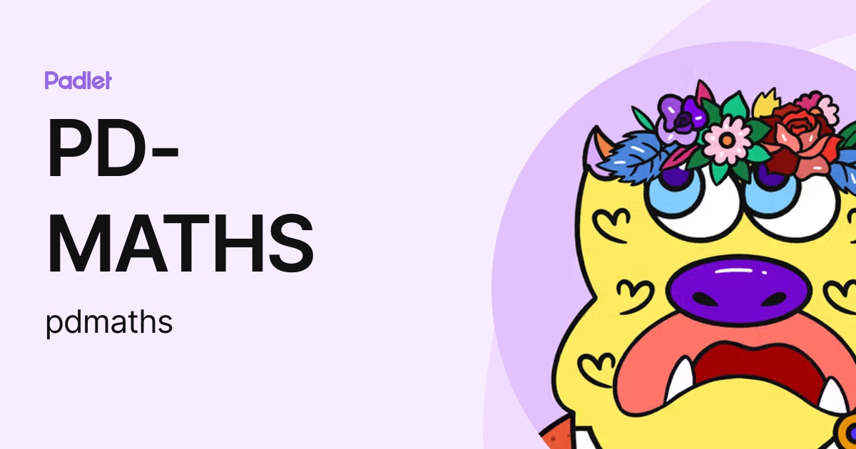 PD-MATHS (pdmaths) profile | Padlet