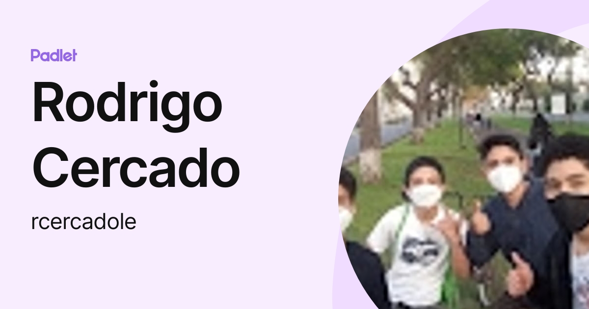Rodrigo Cercado (rcercadole) profile | Padlet