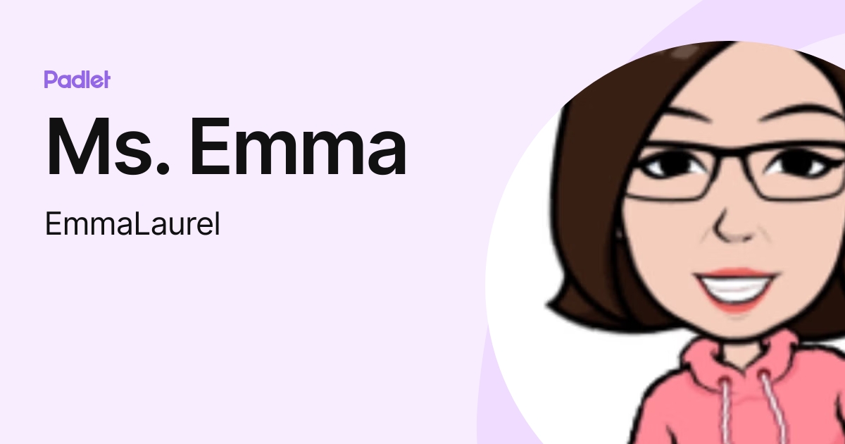 Ms. Emma (EmmaLaurel) profile | Padlet