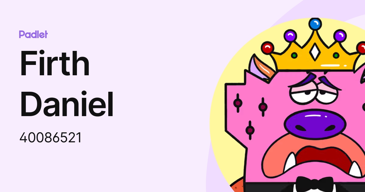 Firth Daniel (40086521) profile | Padlet