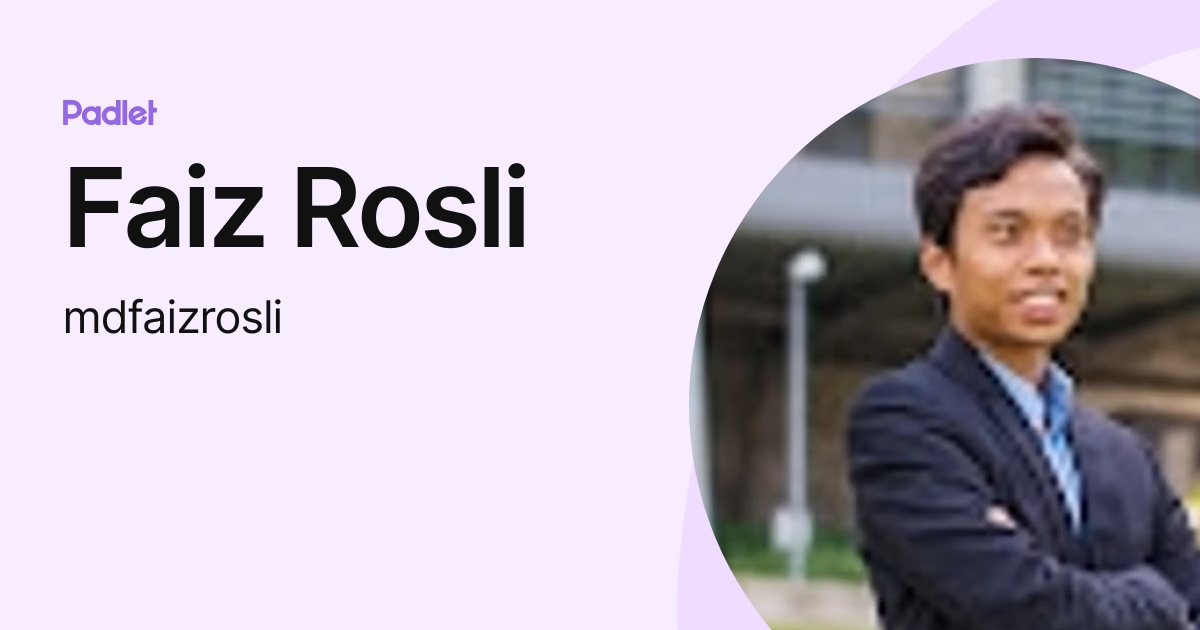 Faiz Rosli (mdfaizrosli) profile | Padlet