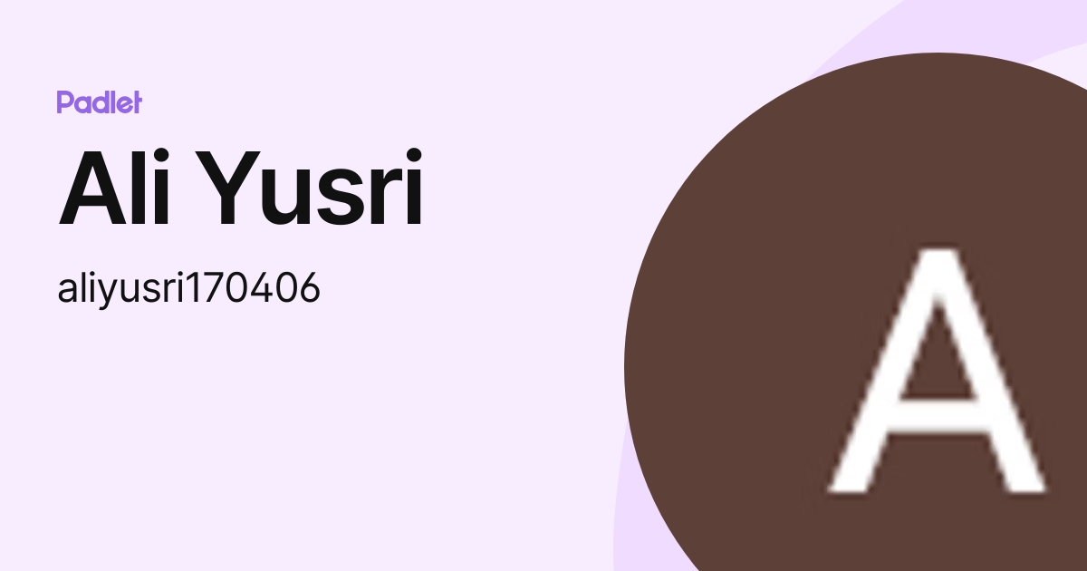 Ali Yusri (aliyusri170406) profile | Padlet