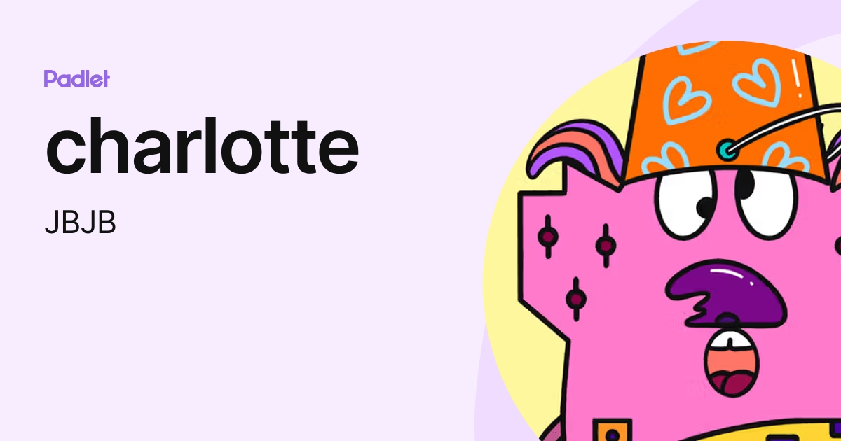charlotte (JBJB) profile | Padlet