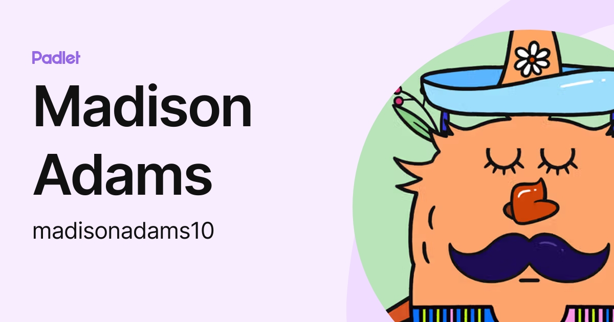 Madison Adams (madisonadams10) profile | Padlet