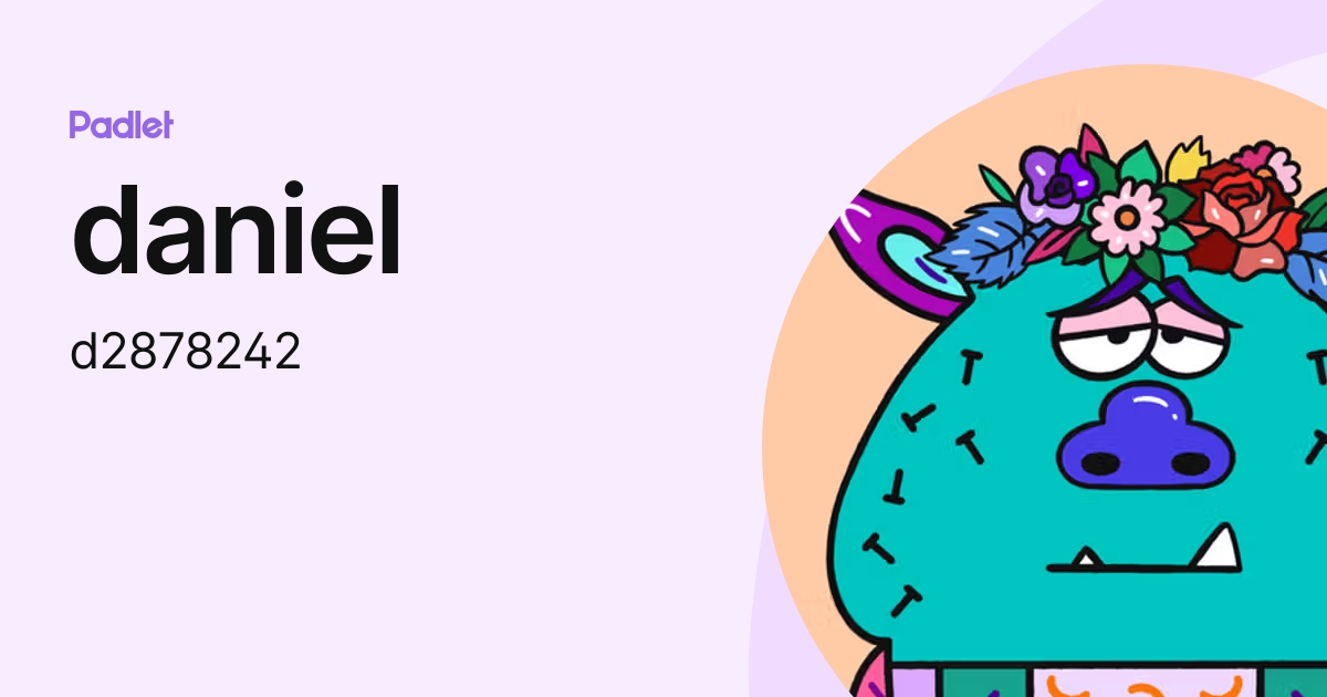 daniel (d2878242) profile | Padlet