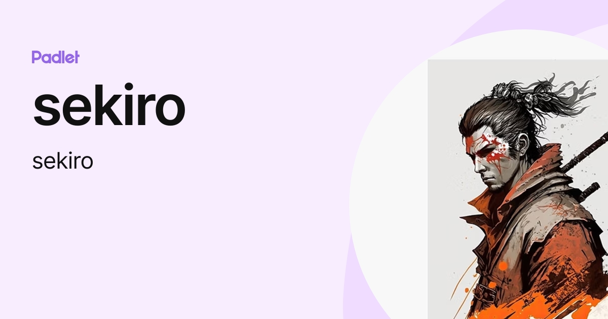 sekiro (sekiro) profile | Padlet