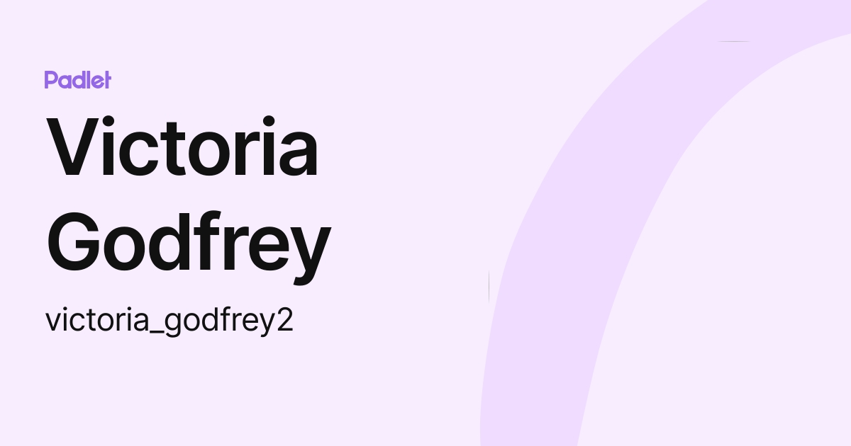 Victoria Godfrey (victoria_godfrey2) profile | Padlet