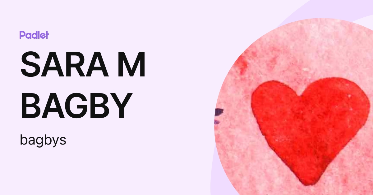 SARA M BAGBY (bagbys) profile | Padlet