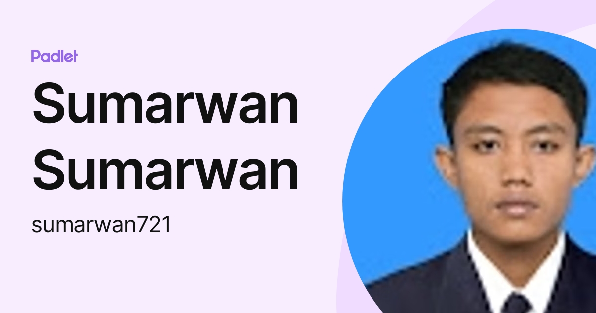 Sumarwan Sumarwan (sumarwan721) profile | Padlet