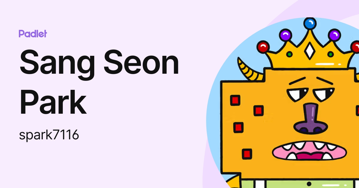 Sang Seon Park (spark7116) profile | Padlet