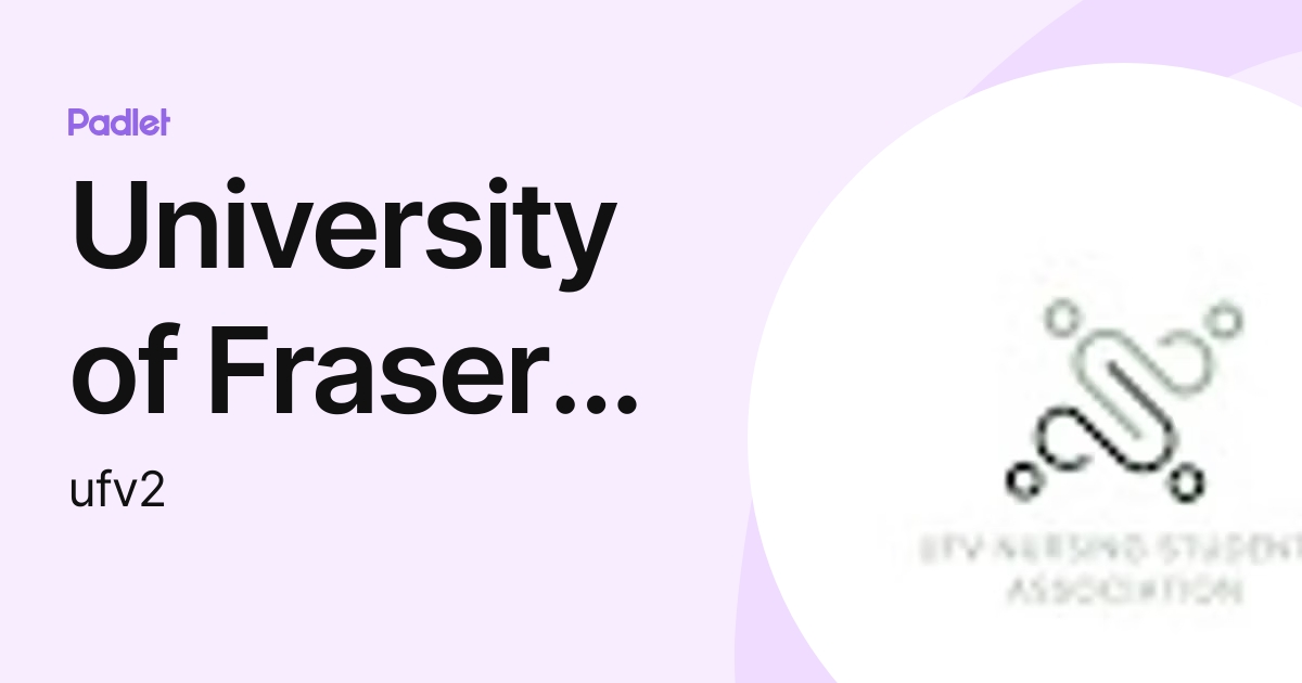 University of Fraser Valley (ufv2) profile | Padlet