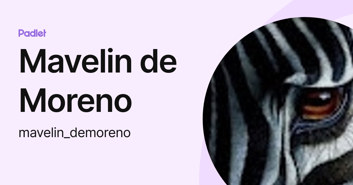 Mavelin de Moreno (mavelin_demoreno) profile | Padlet