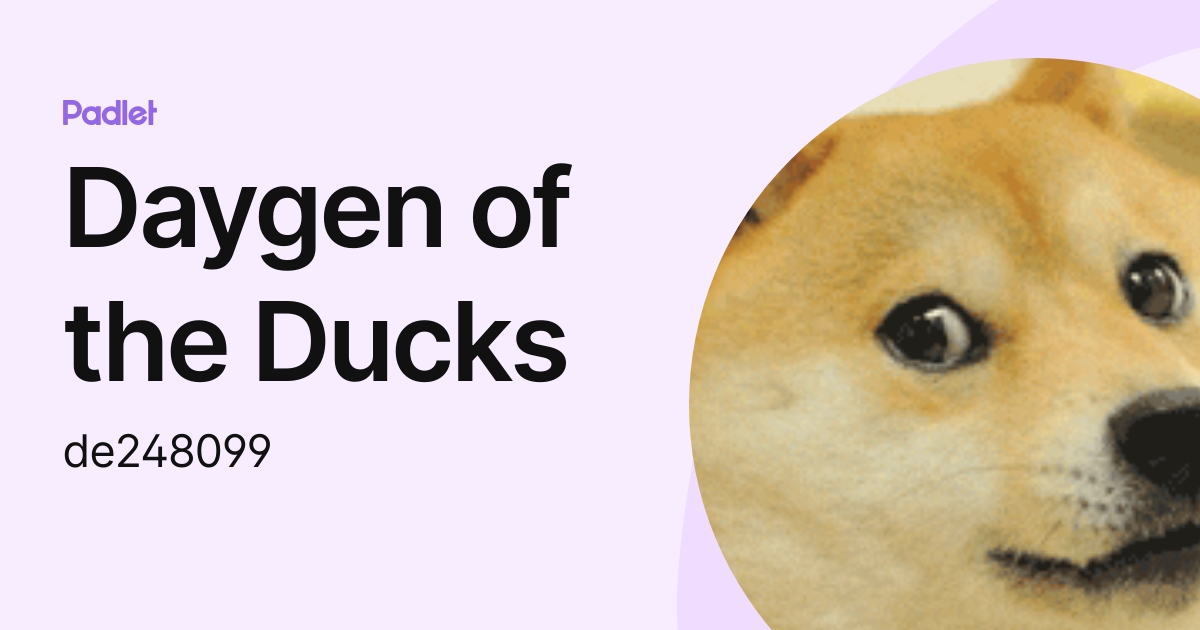 Daygen the doge (de248099) profile | Padlet