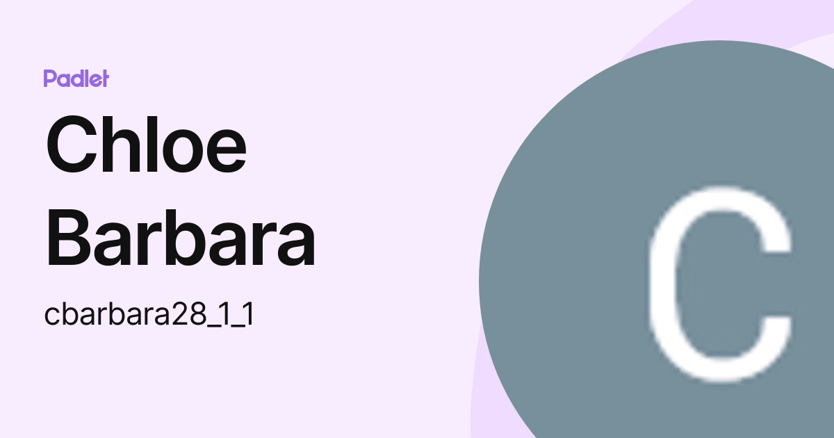 Chloe Barbara (cbarbara28) profile | Padlet