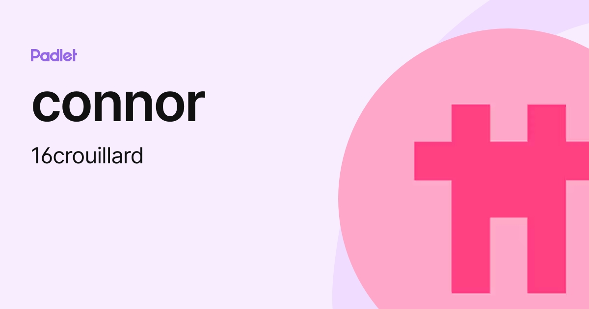 connor (16crouillard) profile | Padlet