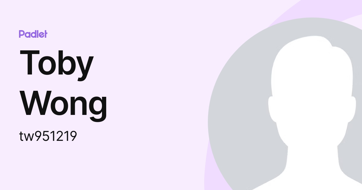 Toby Wong (tw951219) profile | Padlet