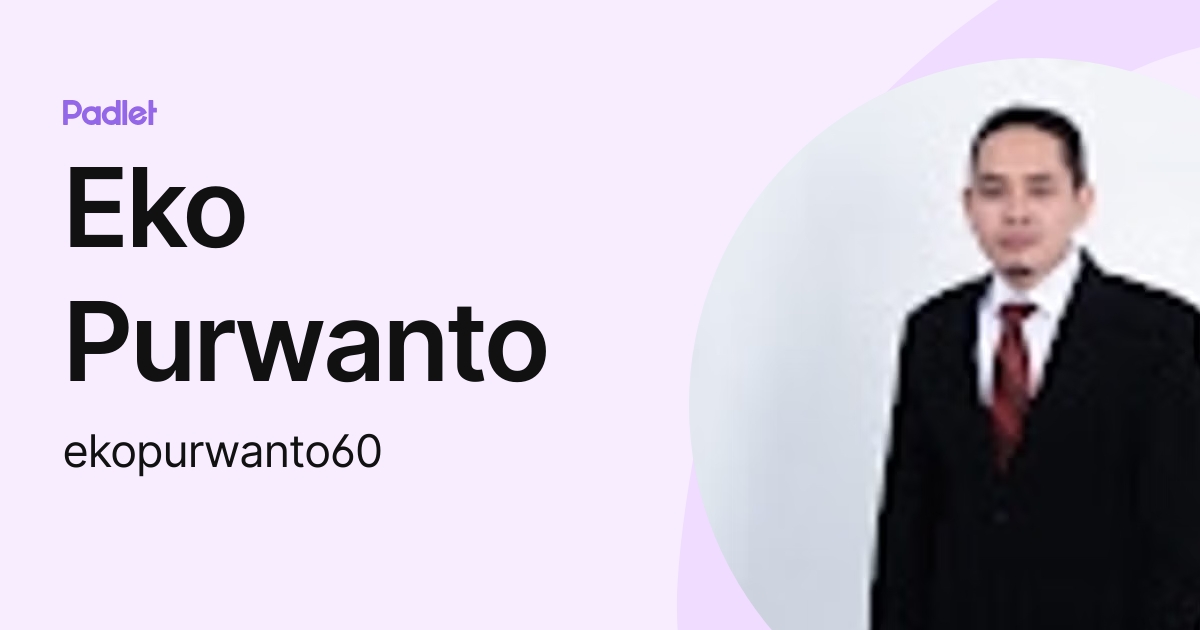 Eko Purwanto (ekopurwanto60) profile | Padlet