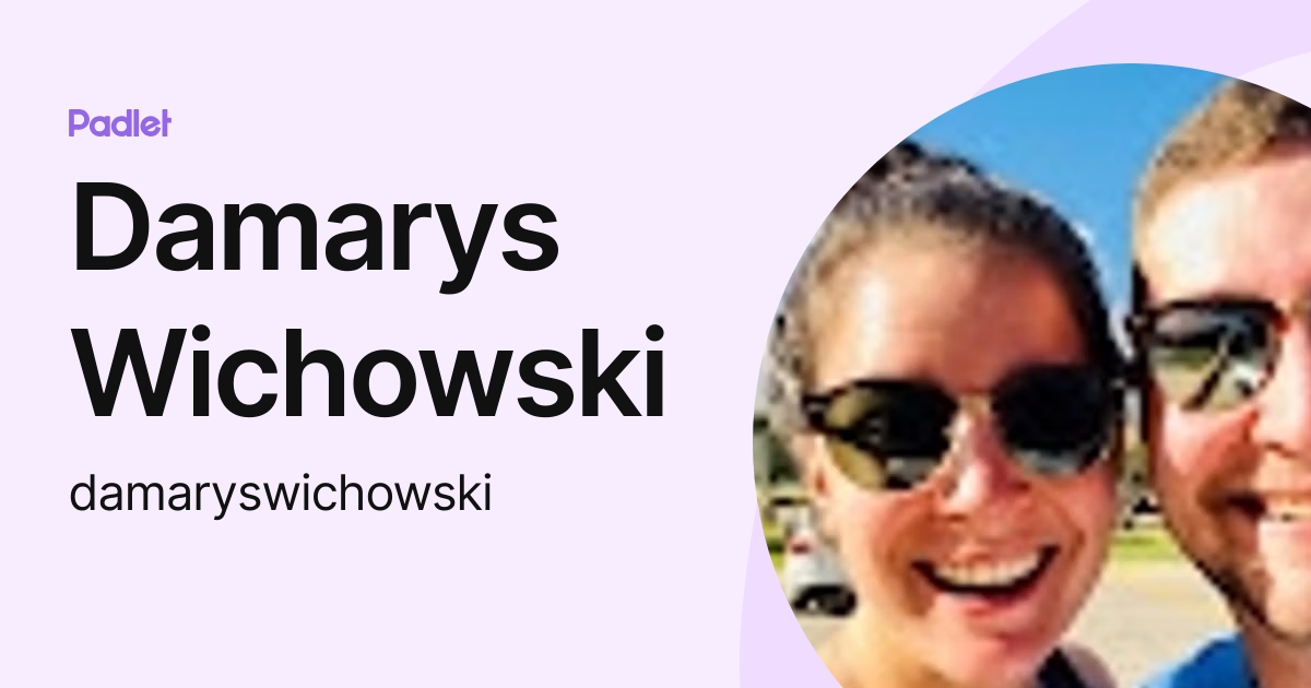 Damarys Wichowski (damaryswichowski) profile | Padlet