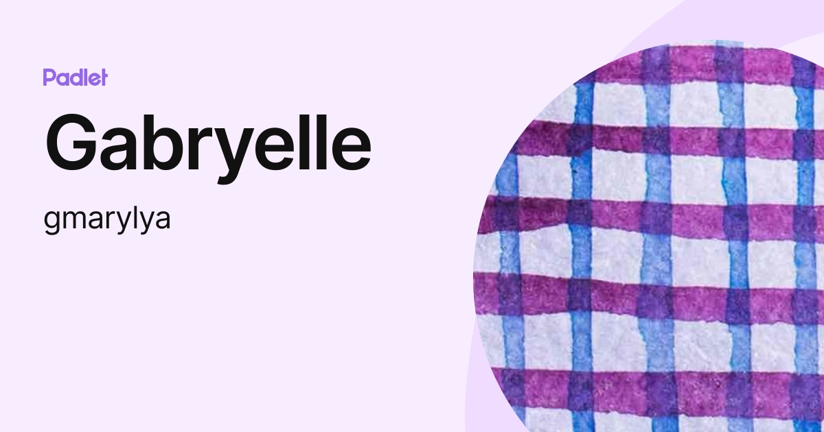 Gabryelle (gmarylya) profile | Padlet