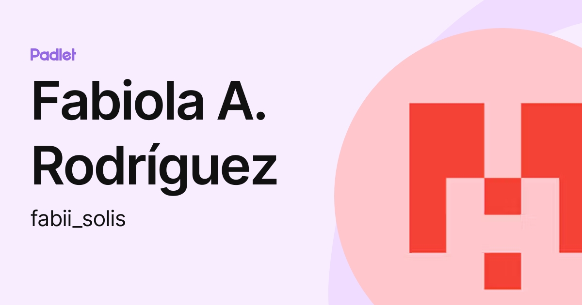 Fabiola A. Rodríguez (fabii_solis) profile | Padlet