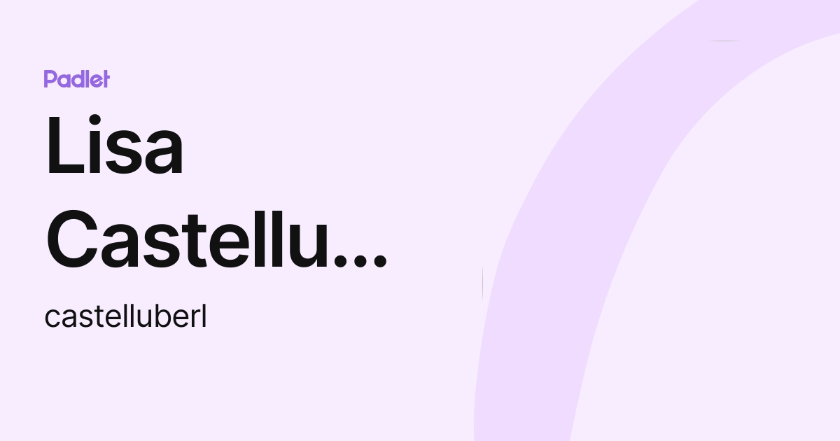 Lisa Castelluber (castelluberl) profile | Padlet
