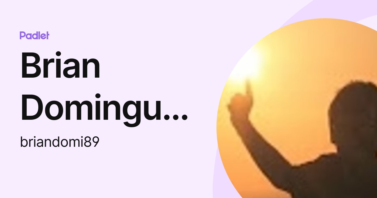 Brian Dominguez Duran (briandomi89) profile | Padlet