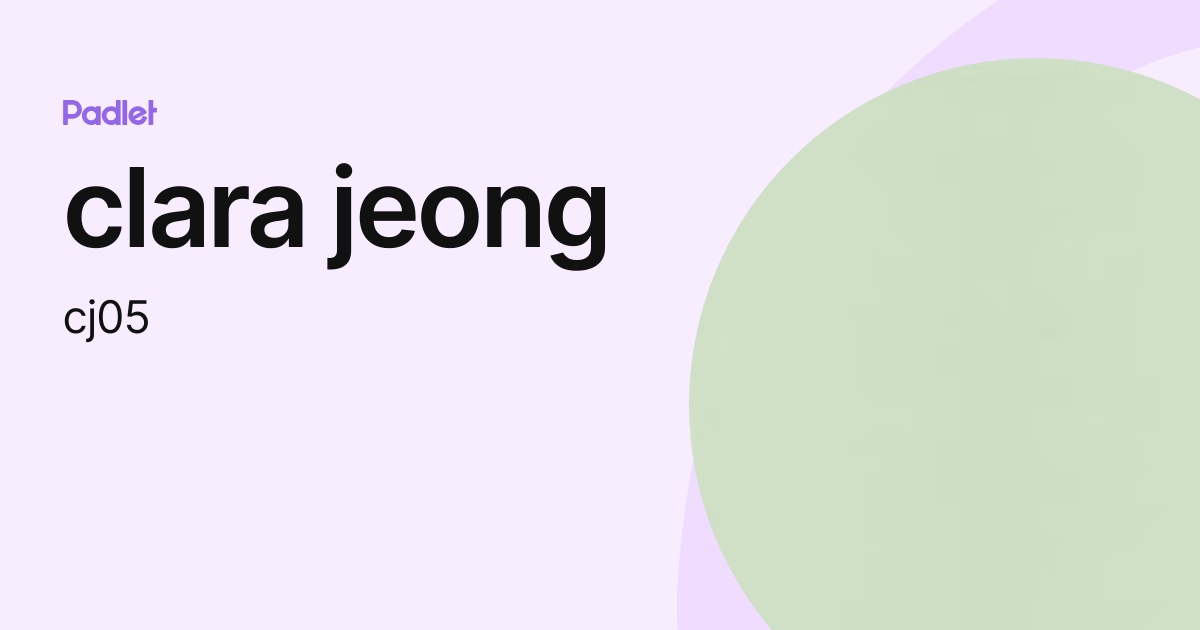 clara jeong (cj05) profile | Padlet