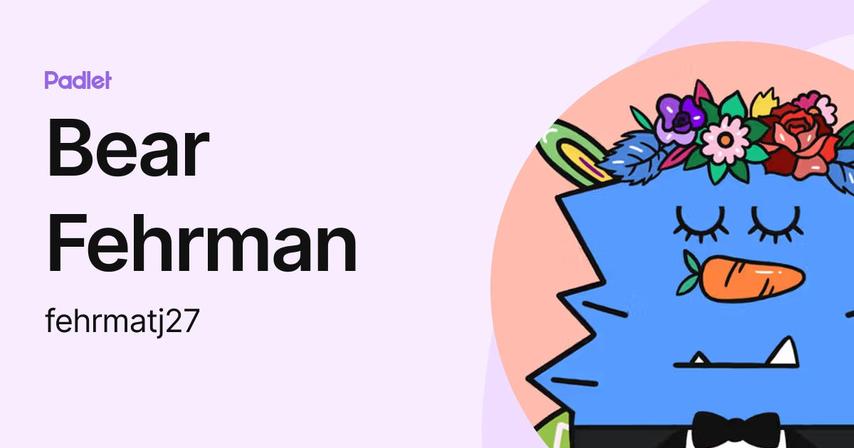 Bear Fehrman (fehrmatj27) profile | Padlet