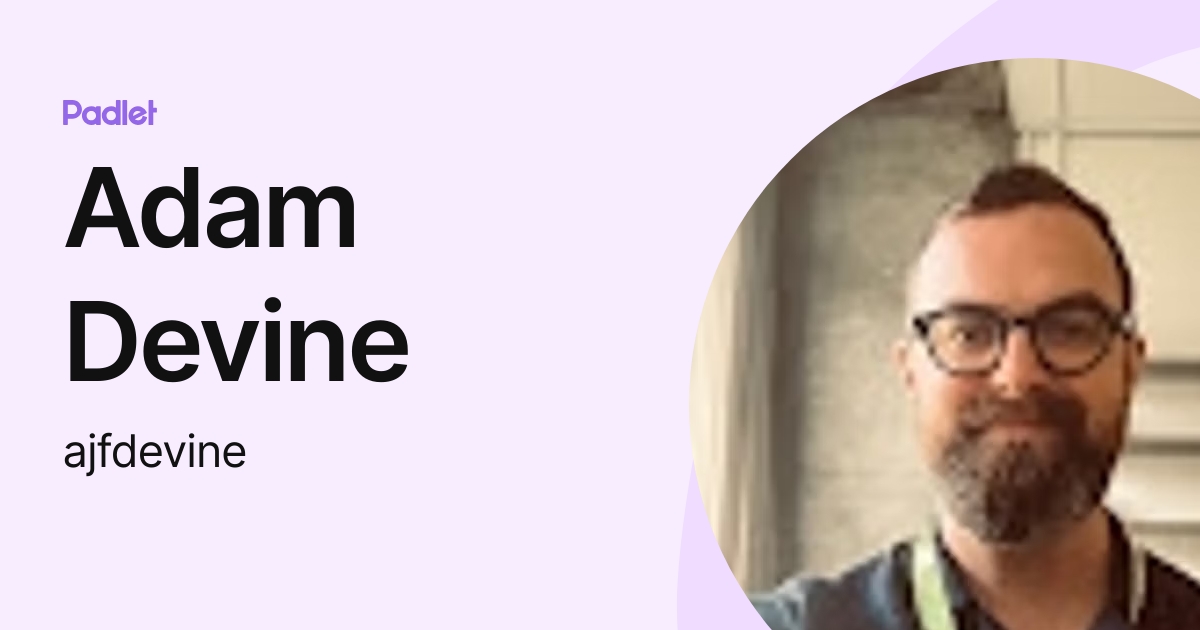 Adam Devine (ajfdevine) profile | Padlet