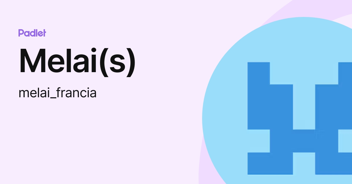 Melai(s) (melai_francia) profile | Padlet