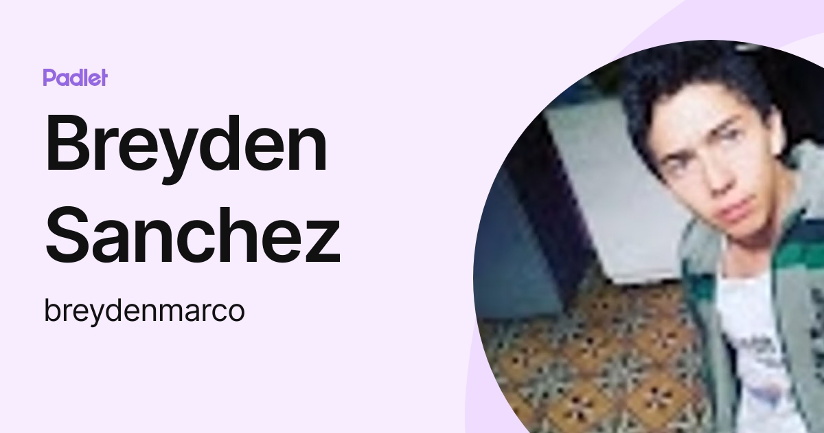 Breyden Sanchez (breydenmarco) profile | Padlet